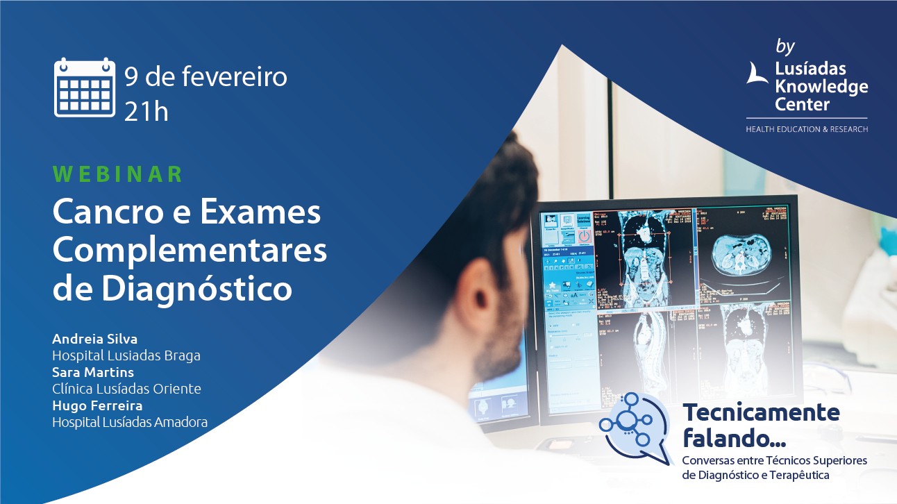 Cancro e exames complementares de diagnóstico — Lusíadas Knowledge Center・UpHill Events