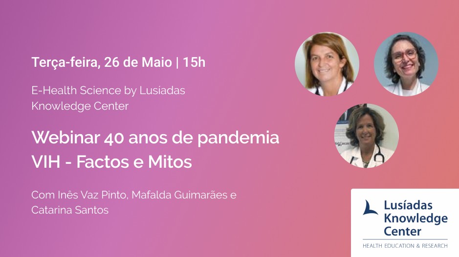 40 Anos de Pandemia VIH – Factos e Mitos — Lusíadas Knowledge Center・UpHill Events